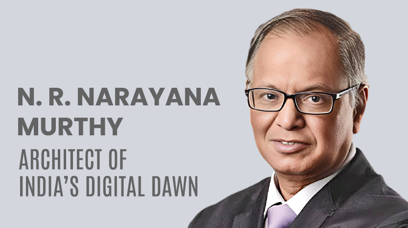 N. R. Narayana Murthy Architect of India’s Digital Dawn - Global CEO ...