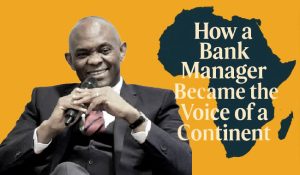 How a Bank Manager Became the Voice of a Continent - Global CEO Magazine